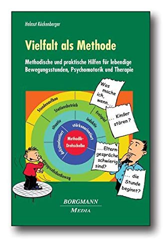 Vielfalt als Methode: Methodische und praktische Hilfen für lebendige ...