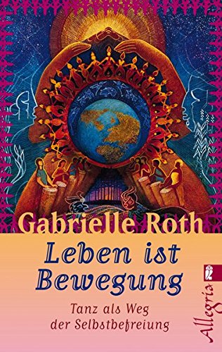 Leben ist Bewegung by Gabrielle Roth | Goodreads