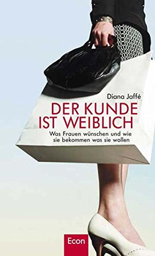 Der Kunde ist weiblich by Diana Jaffé | Goodreads
