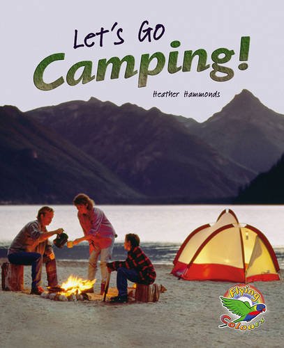 Let's Go Camping! by Heather Hammonds | Goodreads