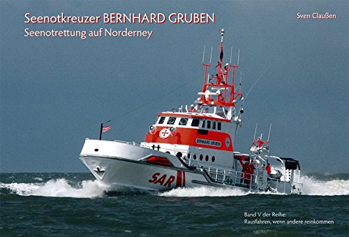 Seenotkreuzer BERNHARD GRUBEN by unknown author | Goodreads