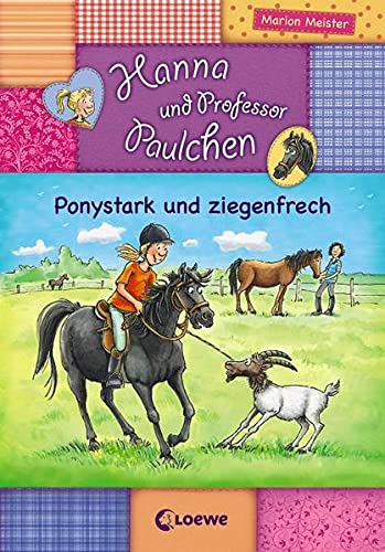 Hanna und Professor Paulchen 01. Ponystark und ziegenfrech by Marion ...