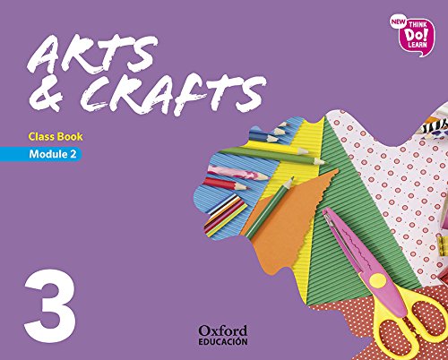 New Think Do Learn Arts & Crafts 3 Module 2. Class Book by Ana Isabel ...