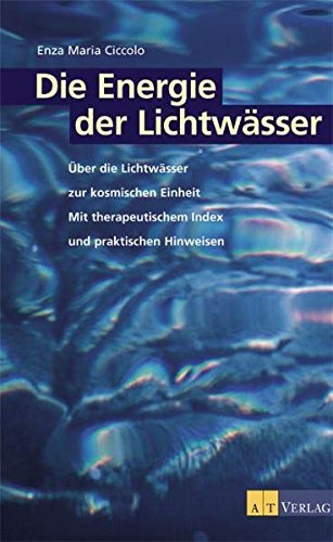 Die Energie der Lichtwässer by Enza Maria Ciccolo | Goodreads