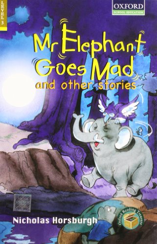 Mr. Elephant Goes Mad And Other Stories by HORSBURGH NICHOLAS | Goodreads