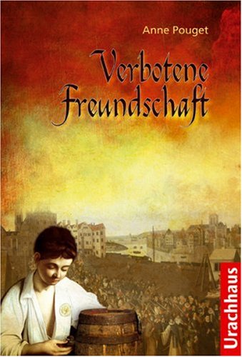 Verbotene Freundschaft by Anne Pouget | Goodreads