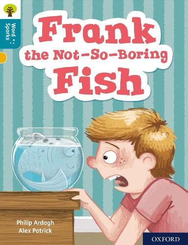 Oxford Reading Tree Word Sparks: Level 9: Frank the Not-So-Boring Fish ...