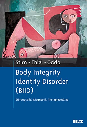 Body Integrity Identity Disorder (BIID) by Aglaja Stirn | Goodreads