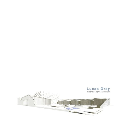 Lucas Gray: material . light . landscape by Lucas Gray | Goodreads