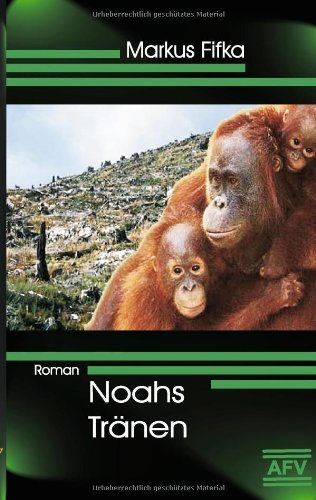 Noahs Tränen by Markus Fifka | Goodreads