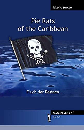 Pie Rats of the Caribbean by Eike F. Seegel | Goodreads