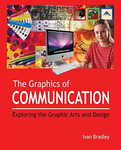 The Graphics of Communication: Exploring the Graphic Arts and Design by ...