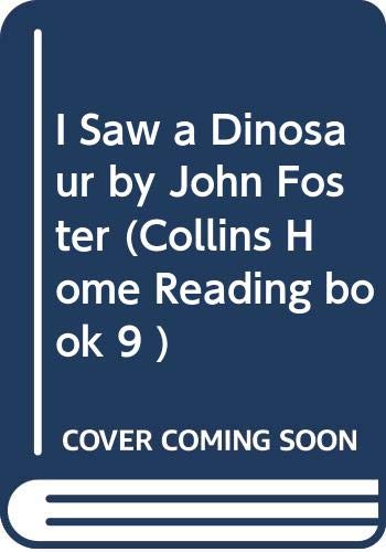 I Saw a Dinosaur by John Foster by John Foster | Goodreads