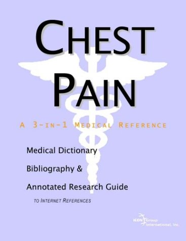 Chest Pain - A Medical Dictionary, Bibliography, and Annotated Research ...