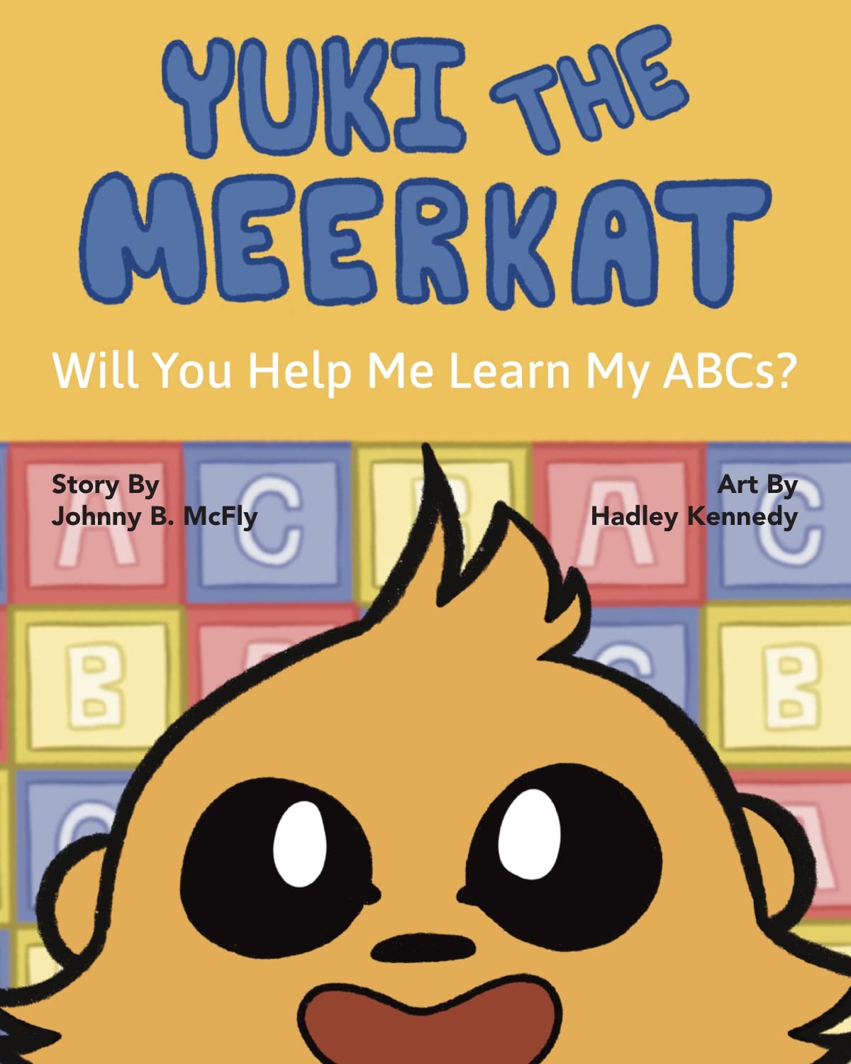 Yuki the Meerkat: Will You Help Me Learn My ABCs? by Hadley Kennedy ...