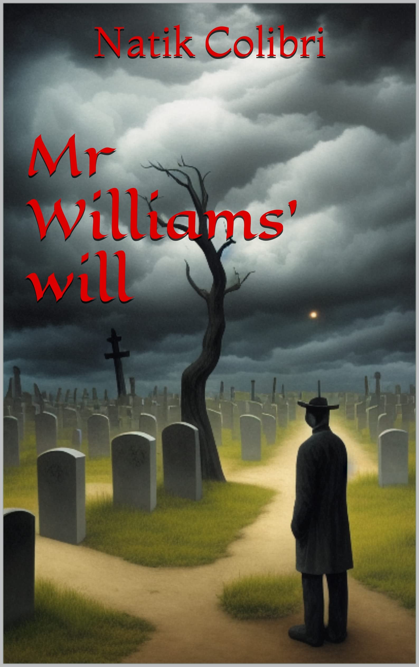 Mr Williams' will by Natik Colibri | Goodreads