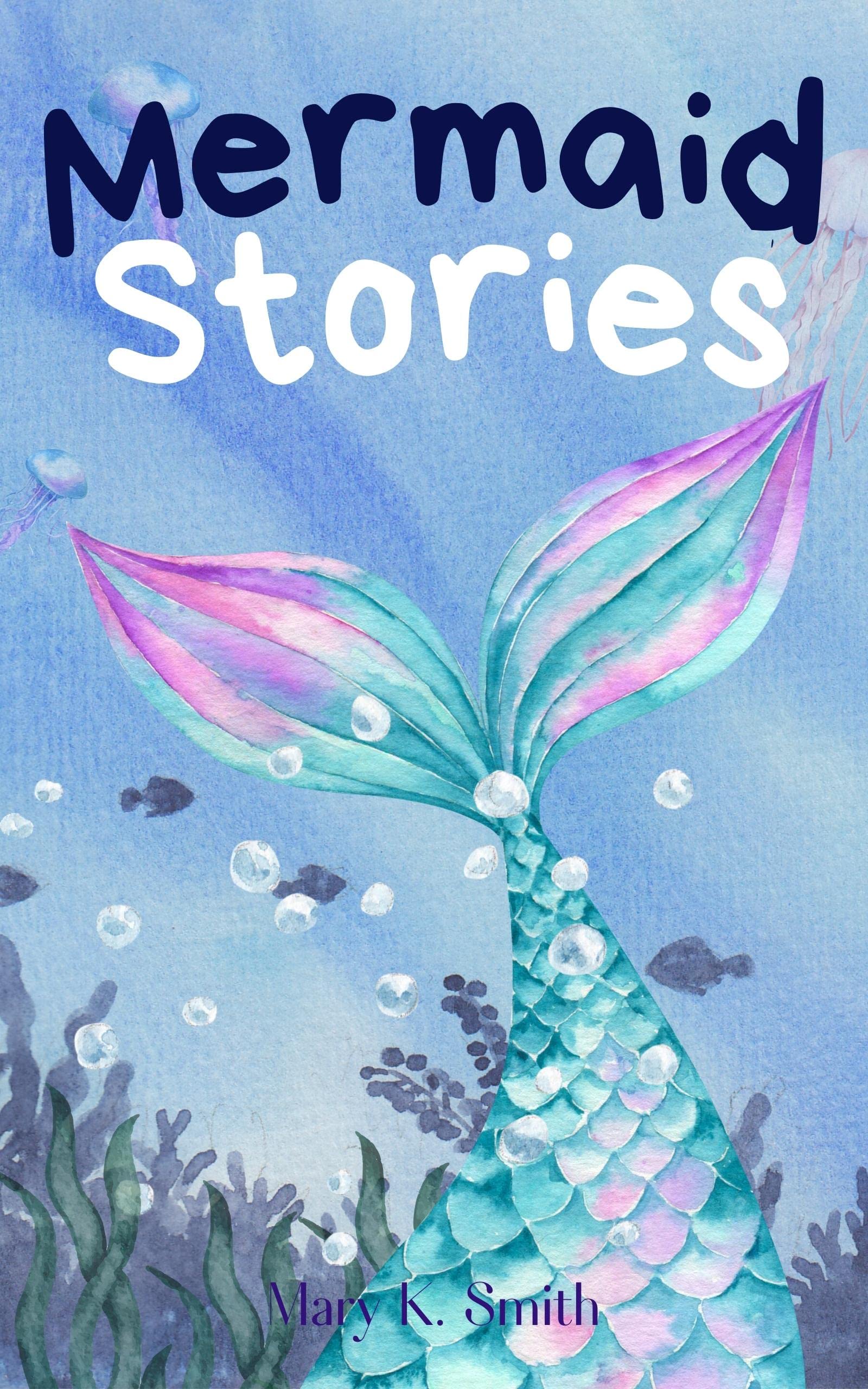 Mermaid Stories: Cute Fairy Tales of Adventure & Imagination for Girls ...