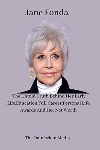 Jane Fonda : The Untold Truth Behind Her Early Life,Education,Full ...