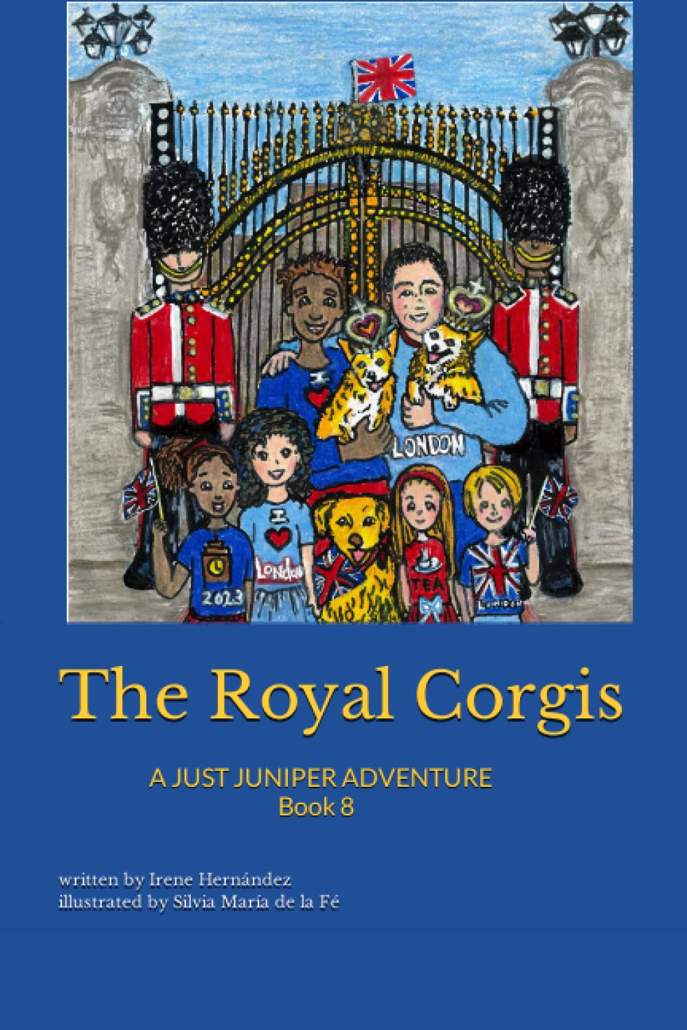 The Royal Corgis: A Just Juniper Adventure by Irene Hernández | Goodreads