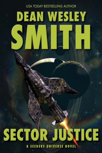 Sector Justice by Dean Wesley Smith | Goodreads
