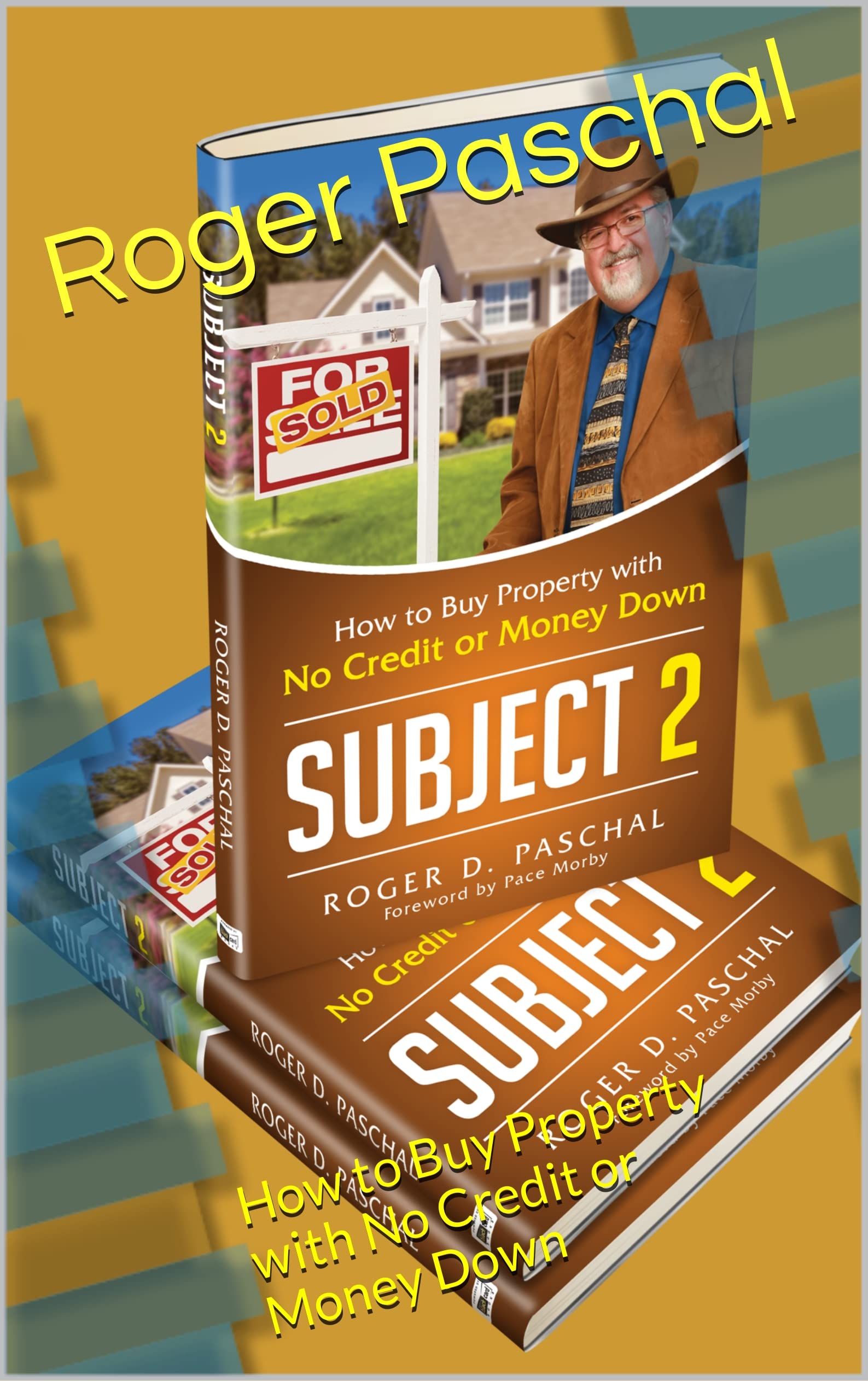 Subject 2 : How to Buy Property with No Credit or Money by Roger ...