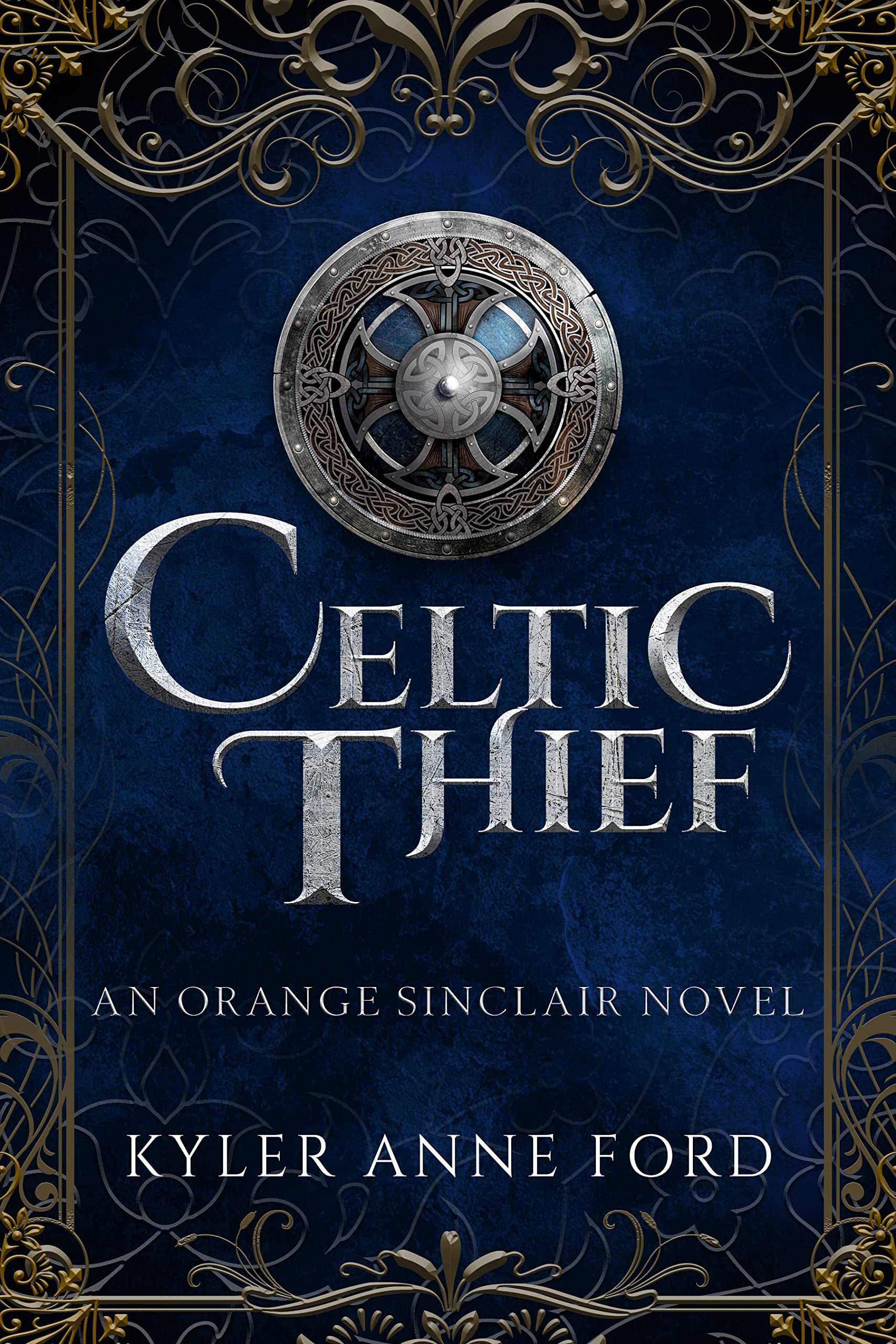 Celtic Thief: An Orange Sinclair Novel by Kyler Anne Ford | Goodreads