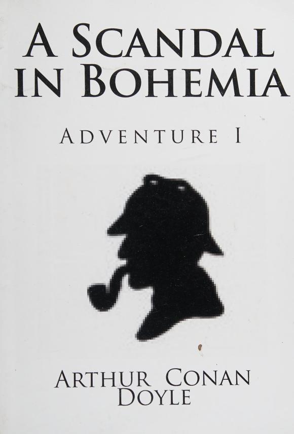 A Scandal in Bohemia: Adventure 1 by Arthur Conan Doyle | Goodreads