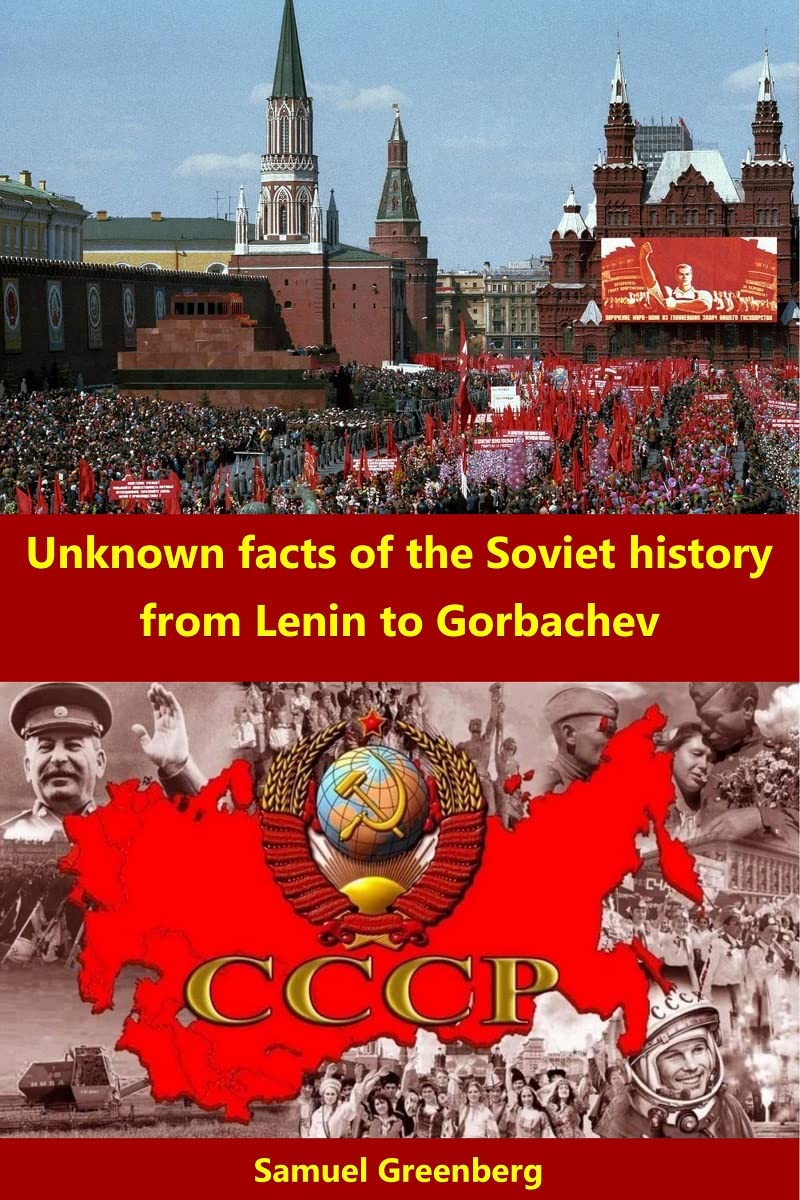 Unknown facts of the Soviet history from Lenin to Gorbachev by Samuel ...