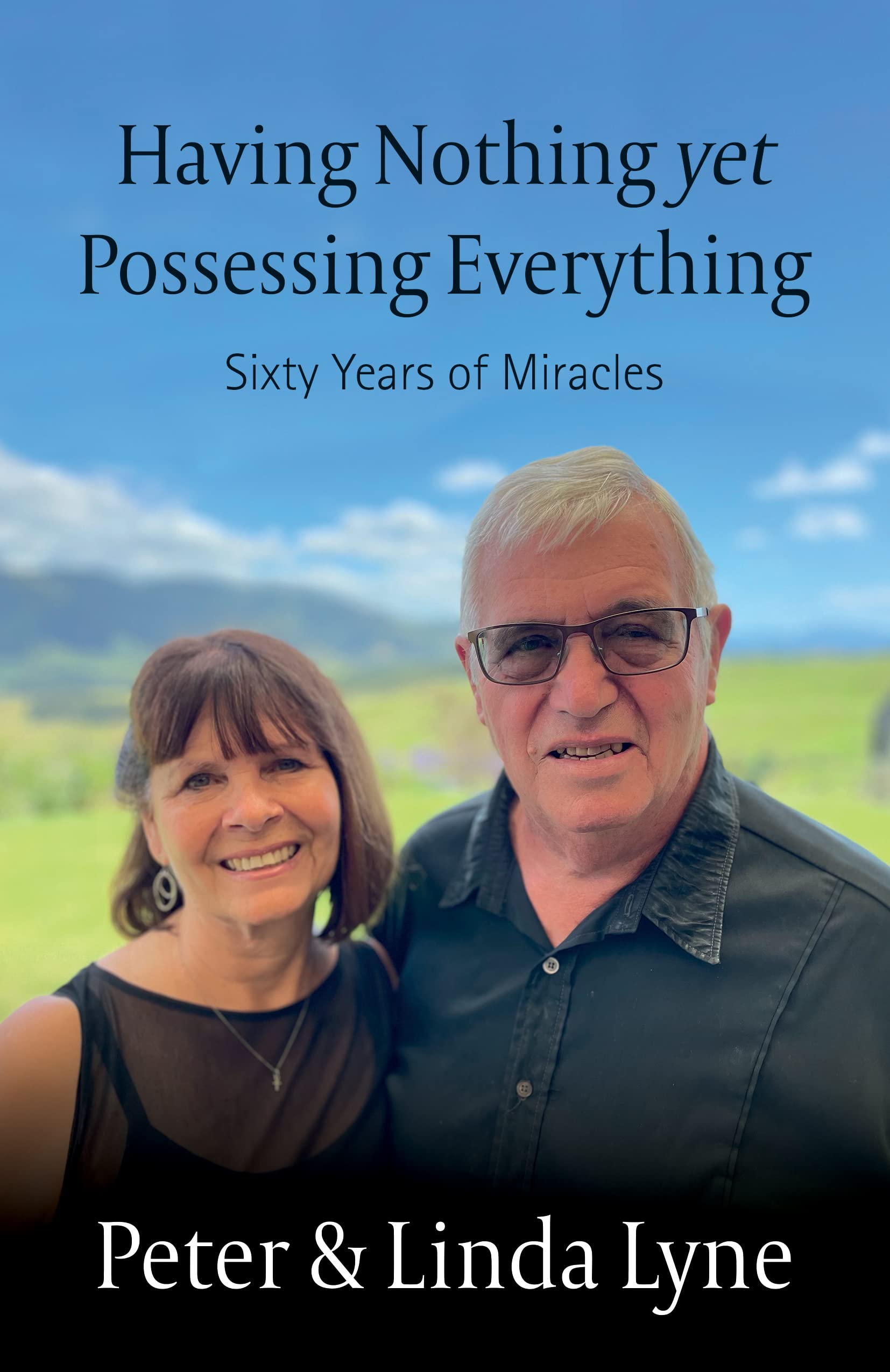 Having Nothing Yet Possessing Everything : Sixty Years of Miracles by ...