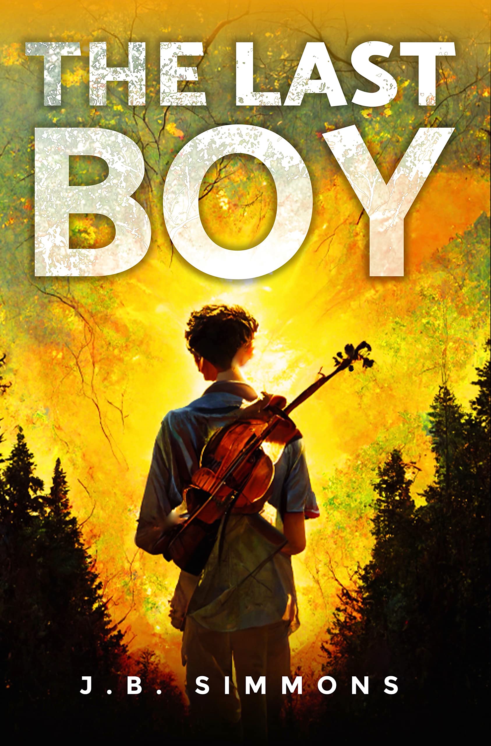 The Last Boy by J.B. Simmons | Goodreads
