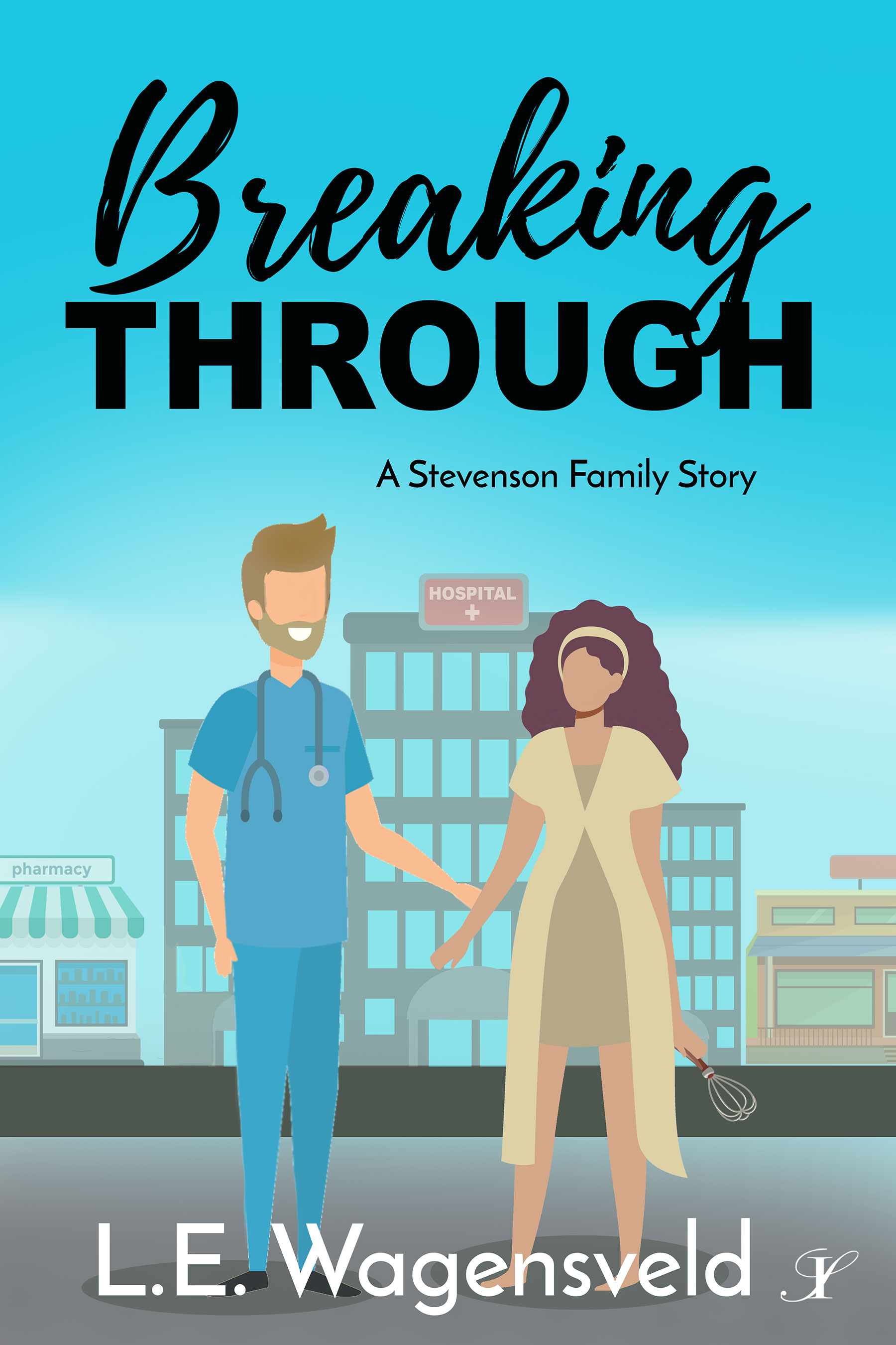 Breaking Through (A Stevenson Family Story #2) by L.E. Wagensveld ...