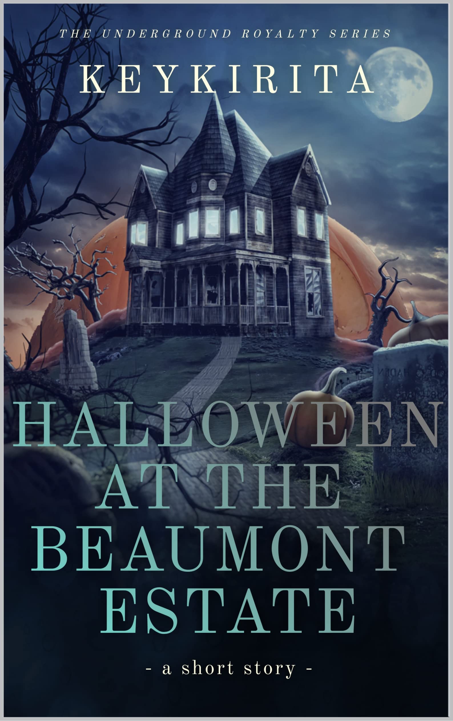 Halloween at the Beaumont Estate by Key Kirita | Goodreads