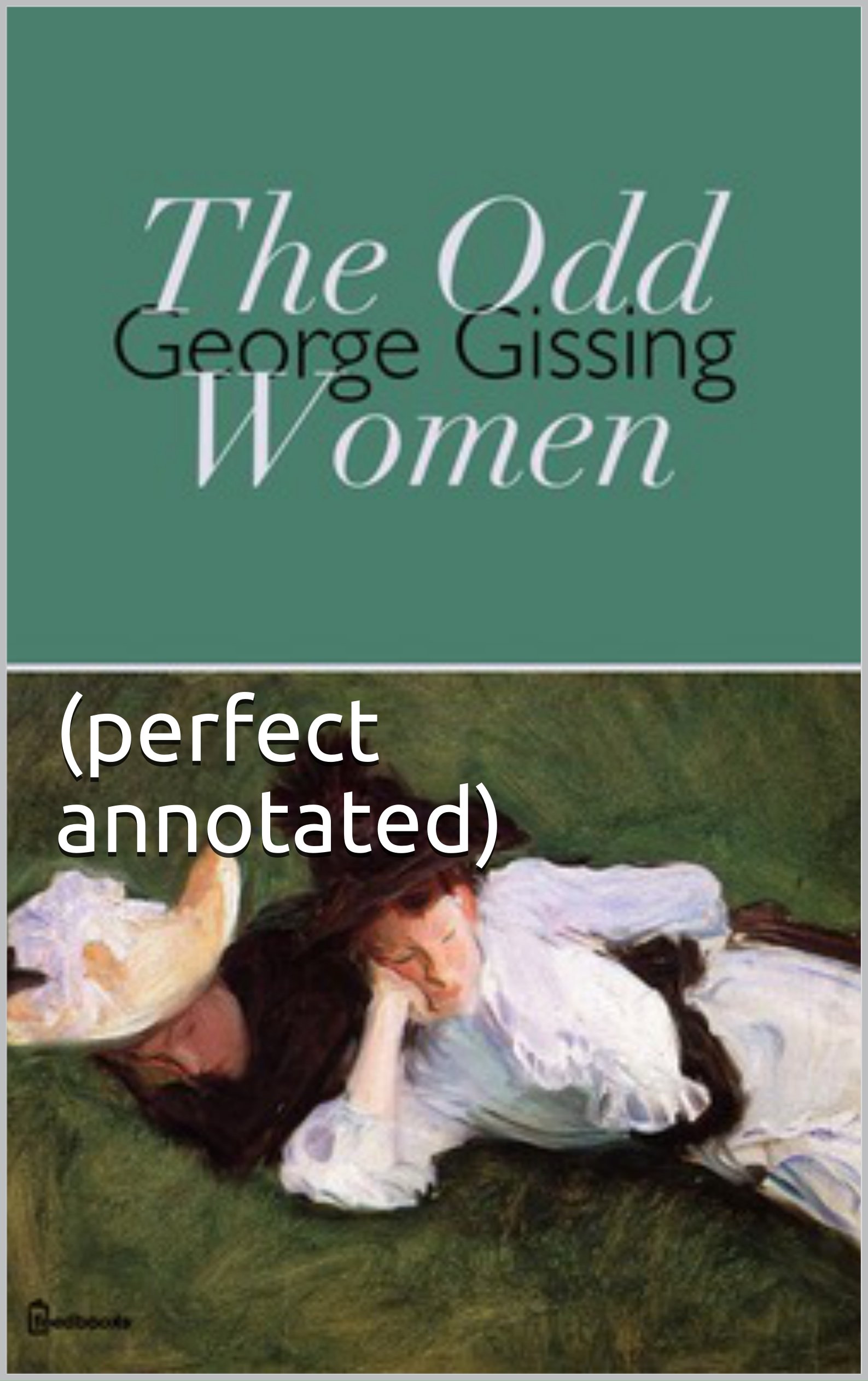 The Odd Women (perfect annotated) by George Gissing | Goodreads