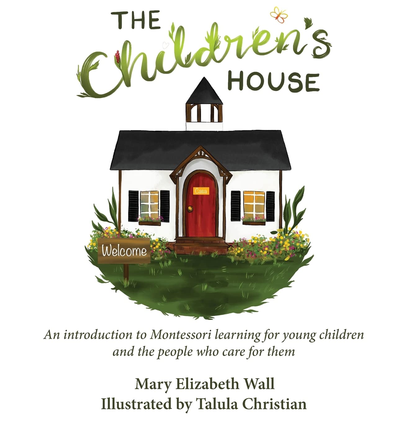 The Children's House: An introduction to Montessori learning for young ...