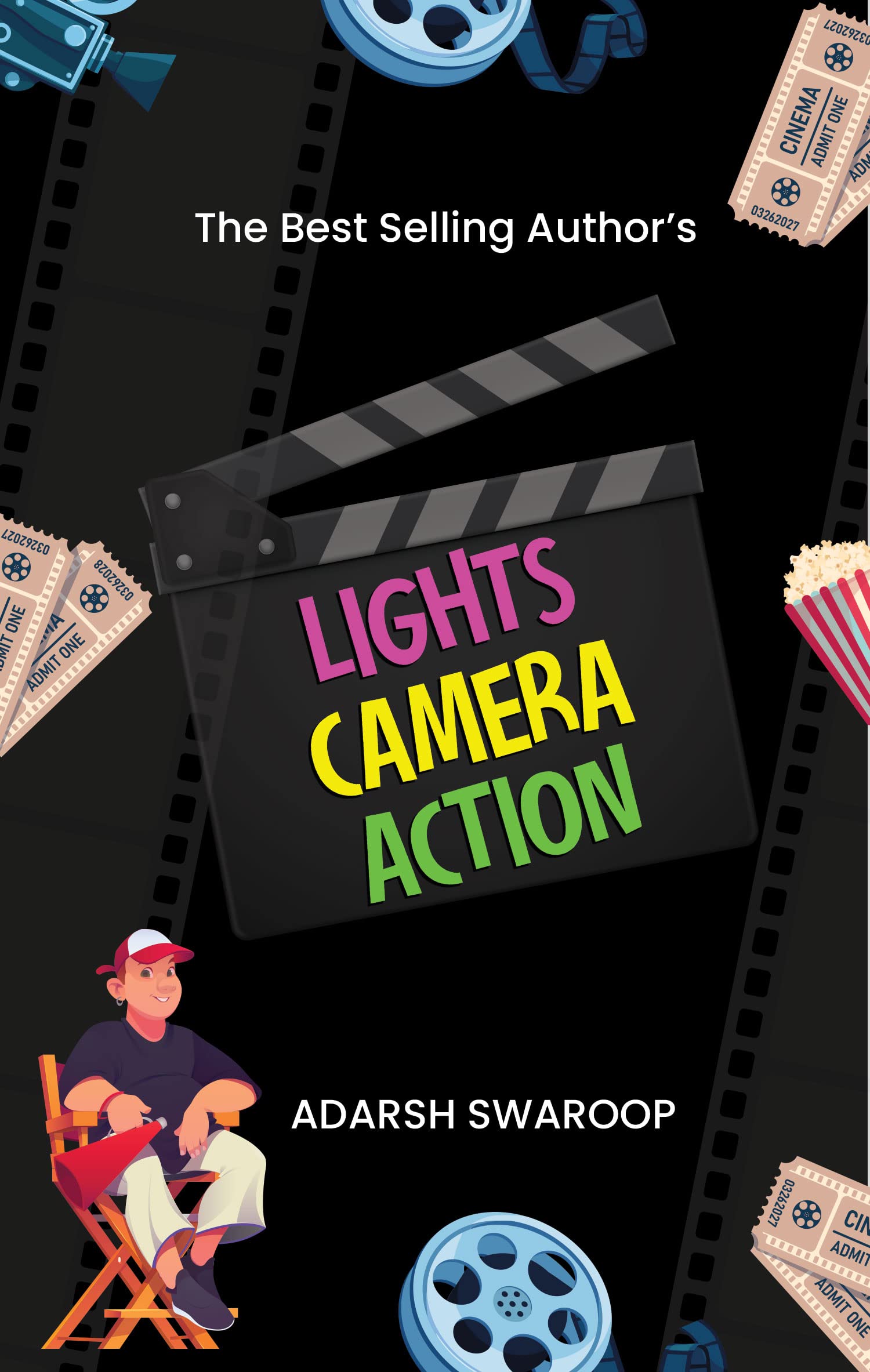 Lights Camera Action by Adarsh Swaroop | Goodreads