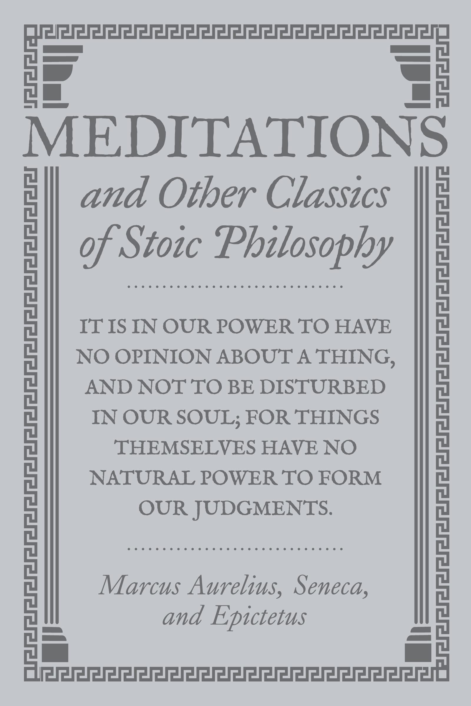 Meditations and Other Classics of Stoic Philosophy by Marcus Aurelius ...