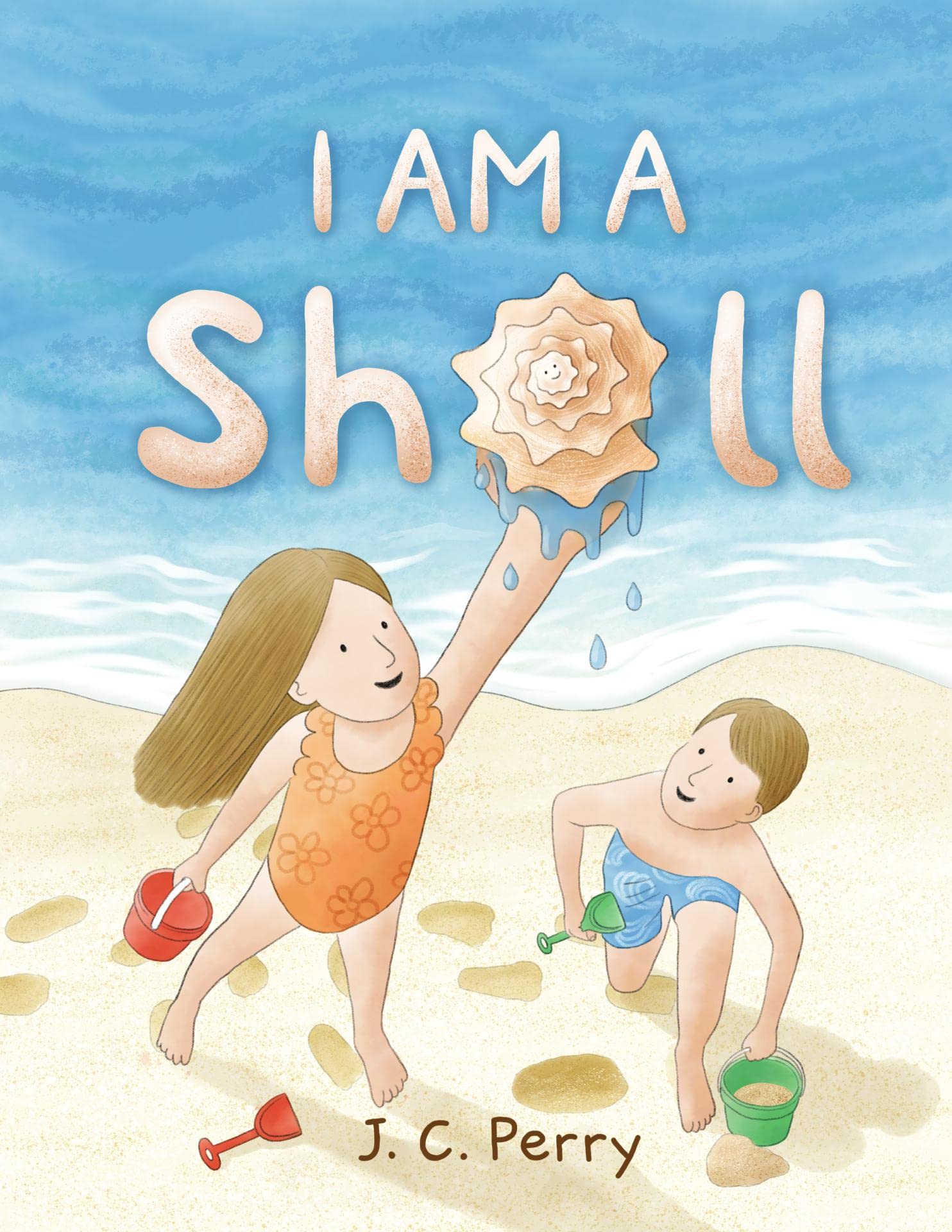 I Am a Shell: The tale of a conch shell who saves the day by J.C. Perry ...