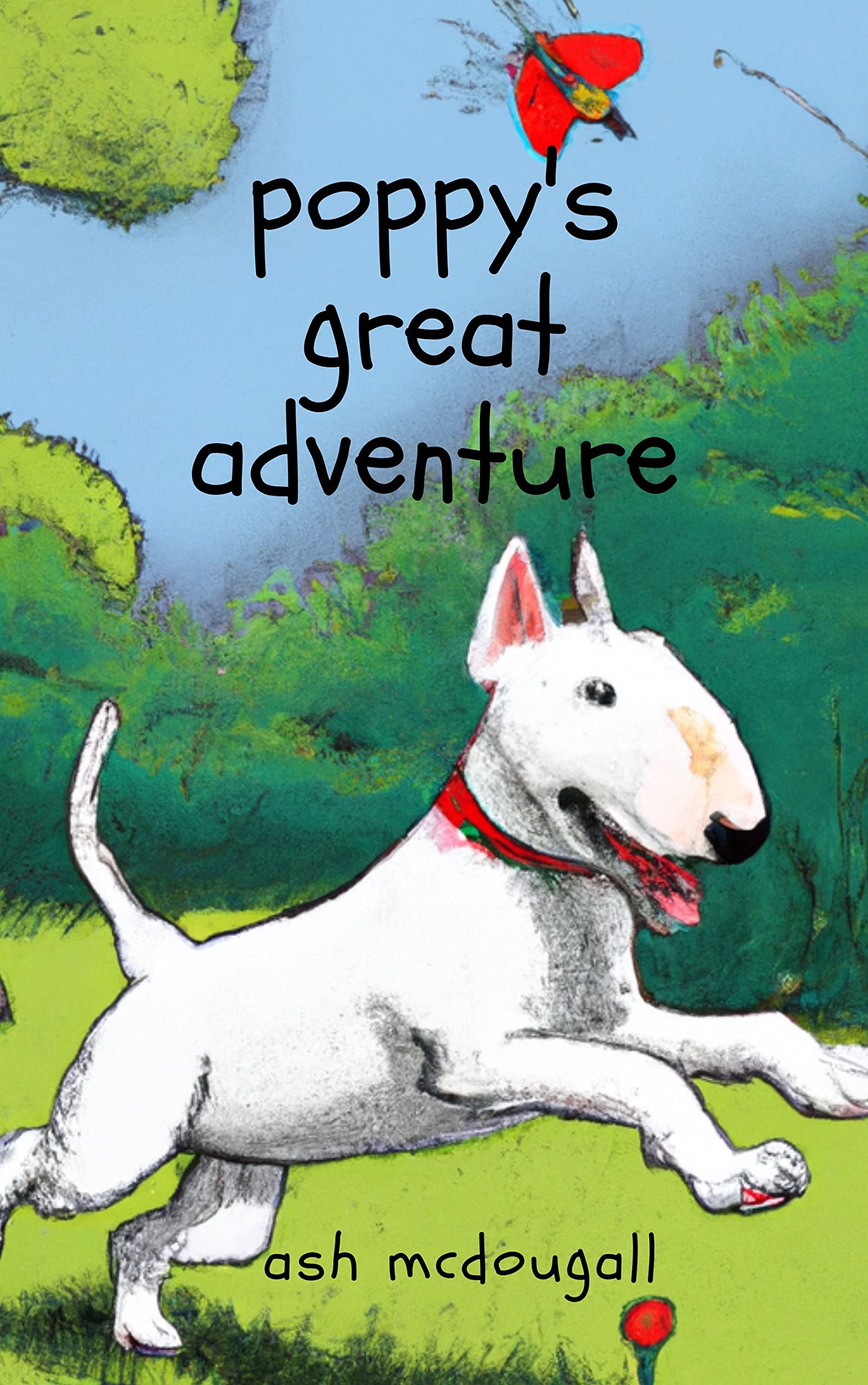 Poppy's Great Escape: A Tale of Curiosity, Adventure, and Finding Your ...
