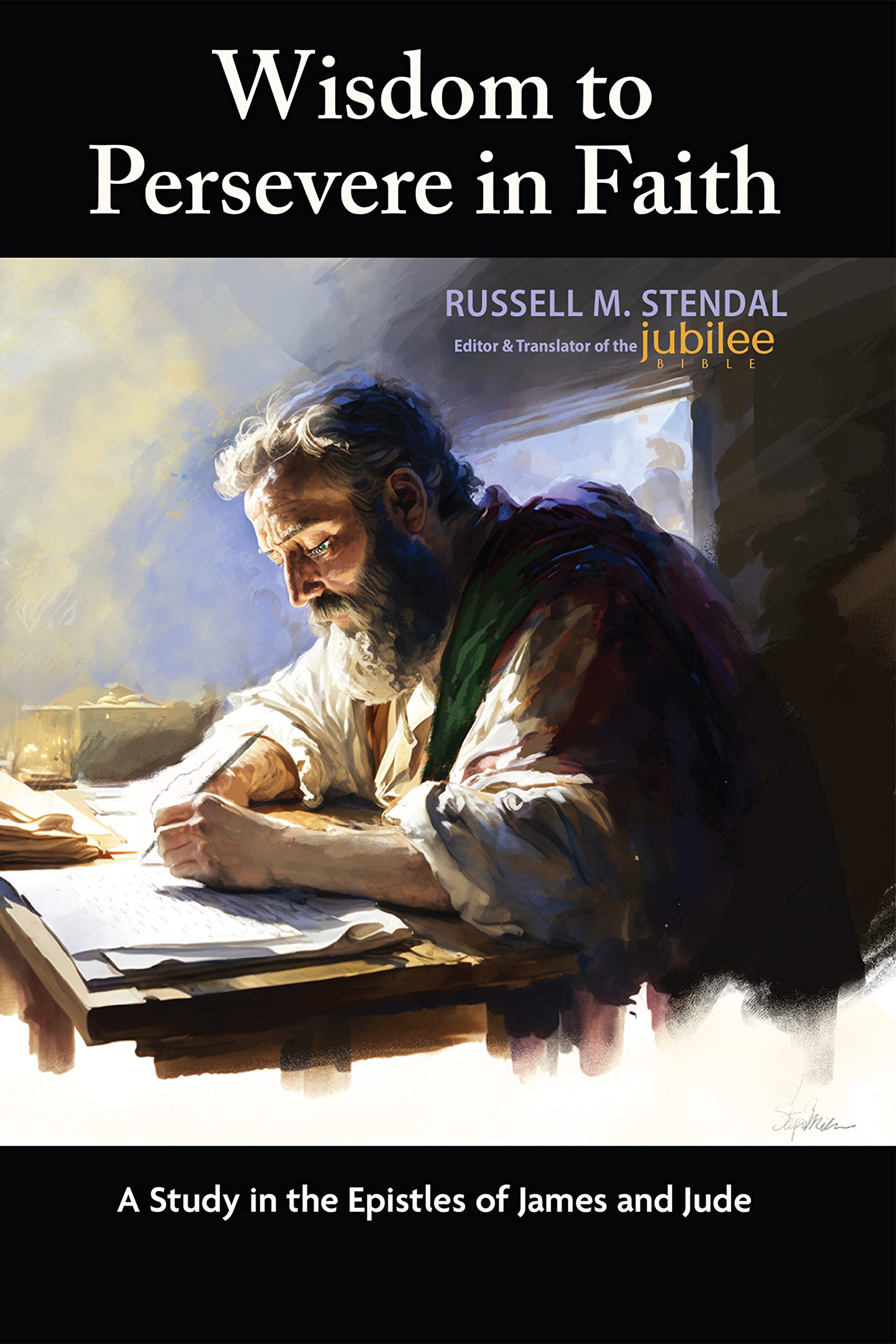 Wisdom to Persevere in Faith: A Study in the Epistles of James and Jude ...