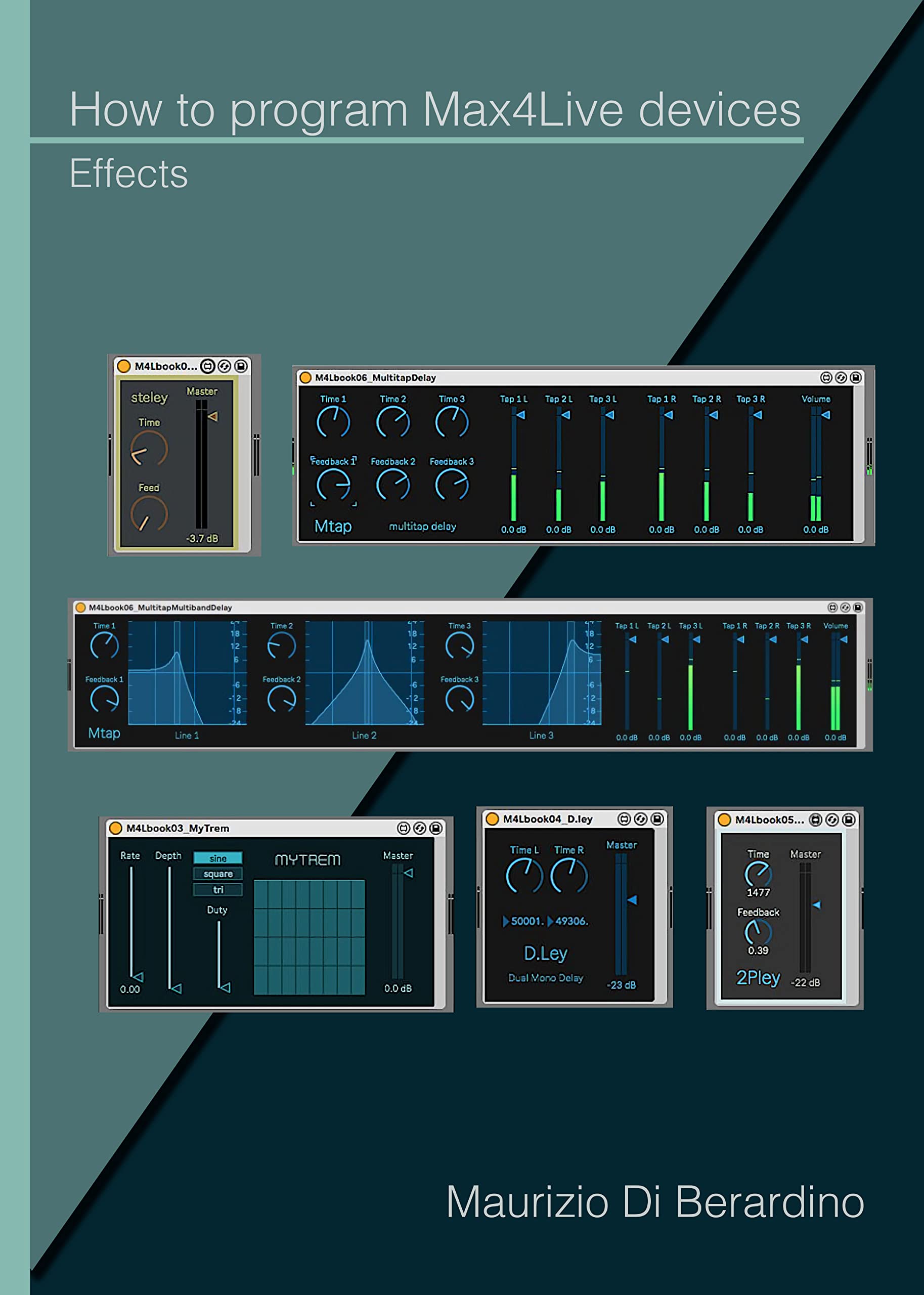 How to program Max4Live devices: Effects by Maurizio Di Berardino | Goodreads