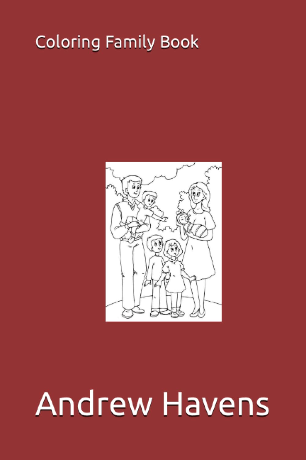 Coloring Family Book: Coloring Family Book by Andrew Havens | Goodreads