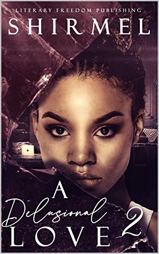 A Delusional Love: Book Two by Shirmel | Goodreads
