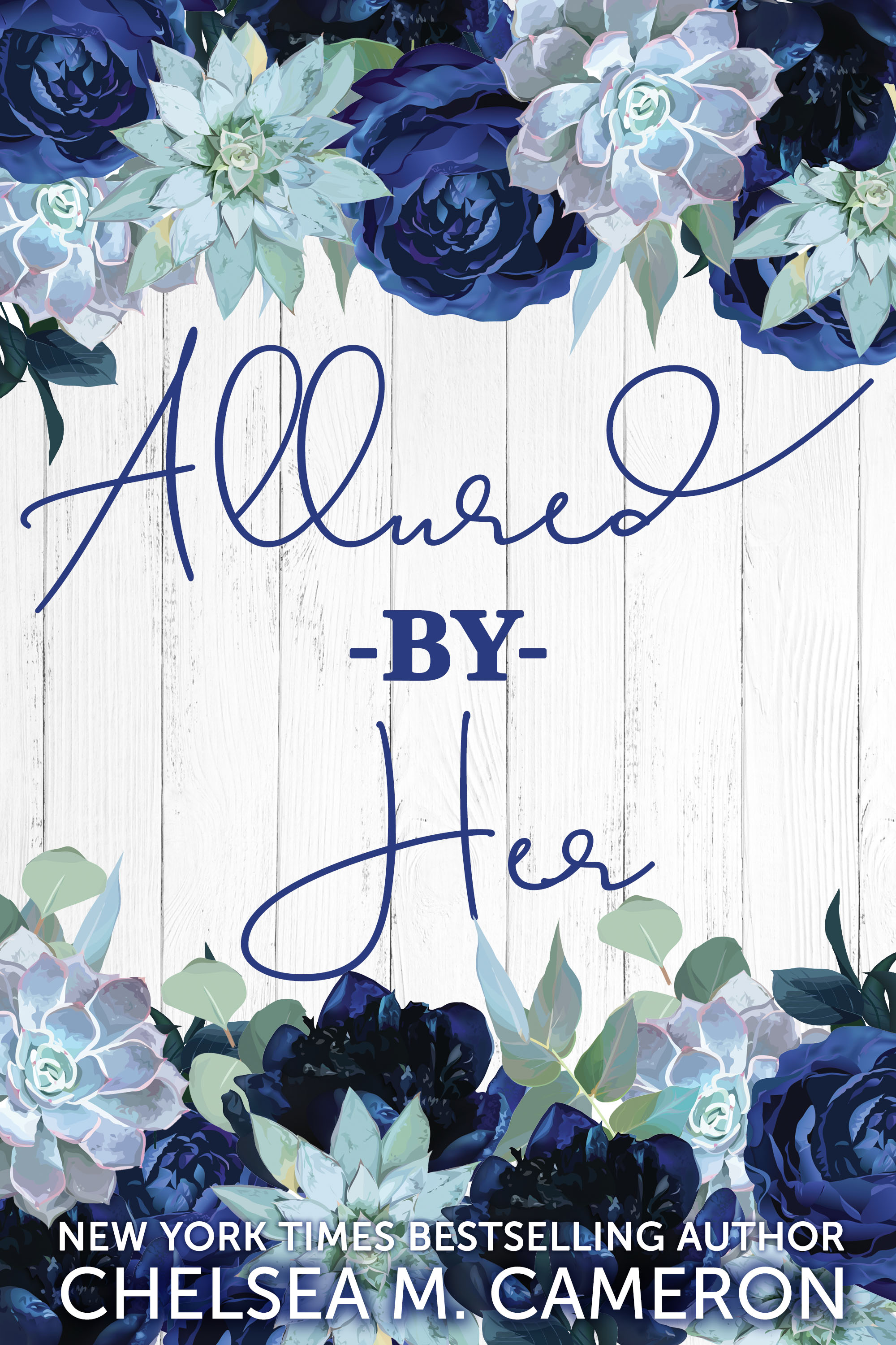 Allured By Her by Chelsea M. Cameron | Goodreads