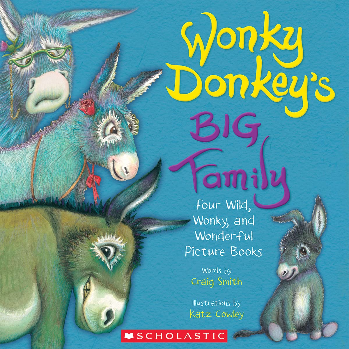 Wonky Donkey’s Big Family (READERLINK EXCLUSIVE): Four Wild, Wonky, and ...