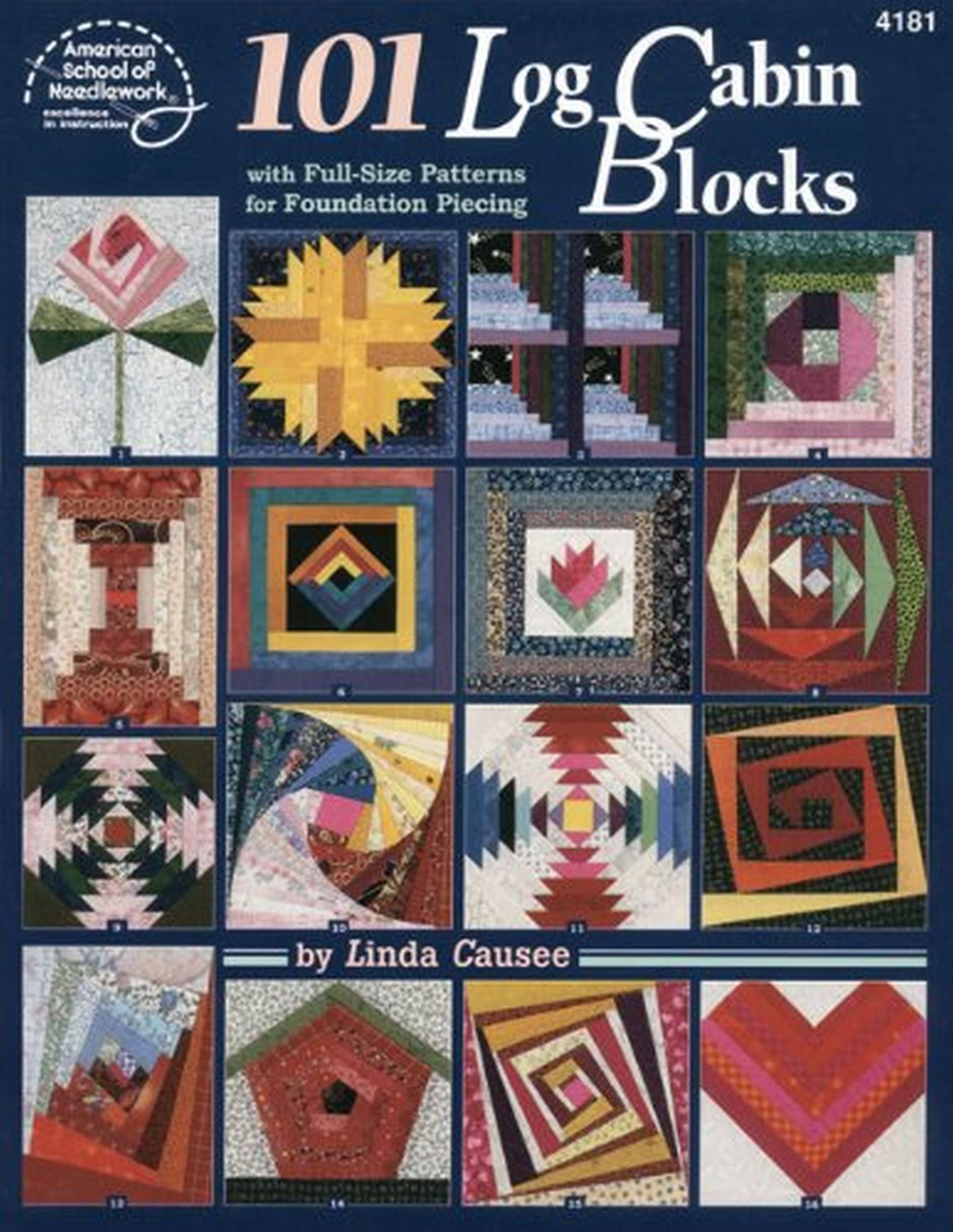 101 Log Cabin Blocks with Full-size Patterns for Foundation Piecing by ...