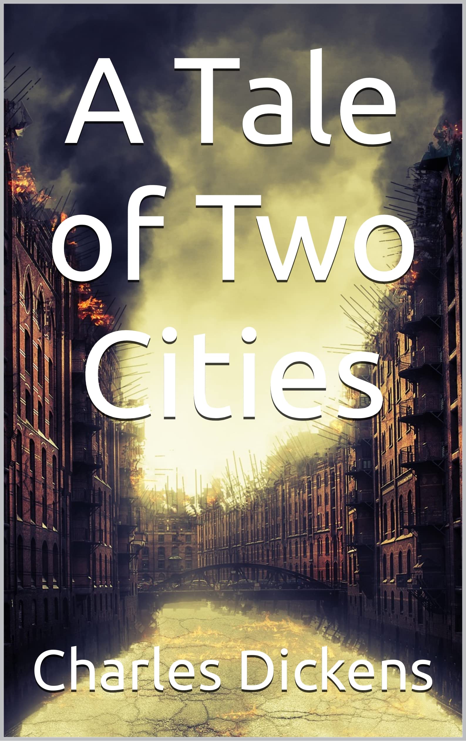 A Tale of Two Cities: The 18th Century Historical Classic by Charles ...