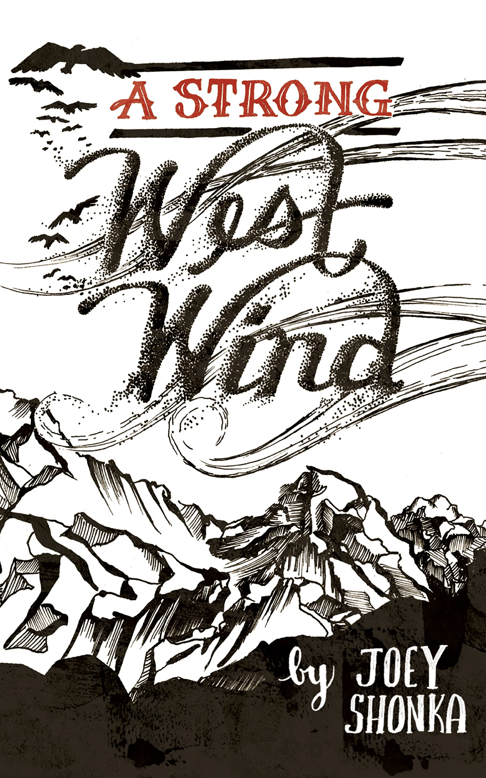The Continental Divide Trail: A Strong West Wind by Joey Shonka | Goodreads