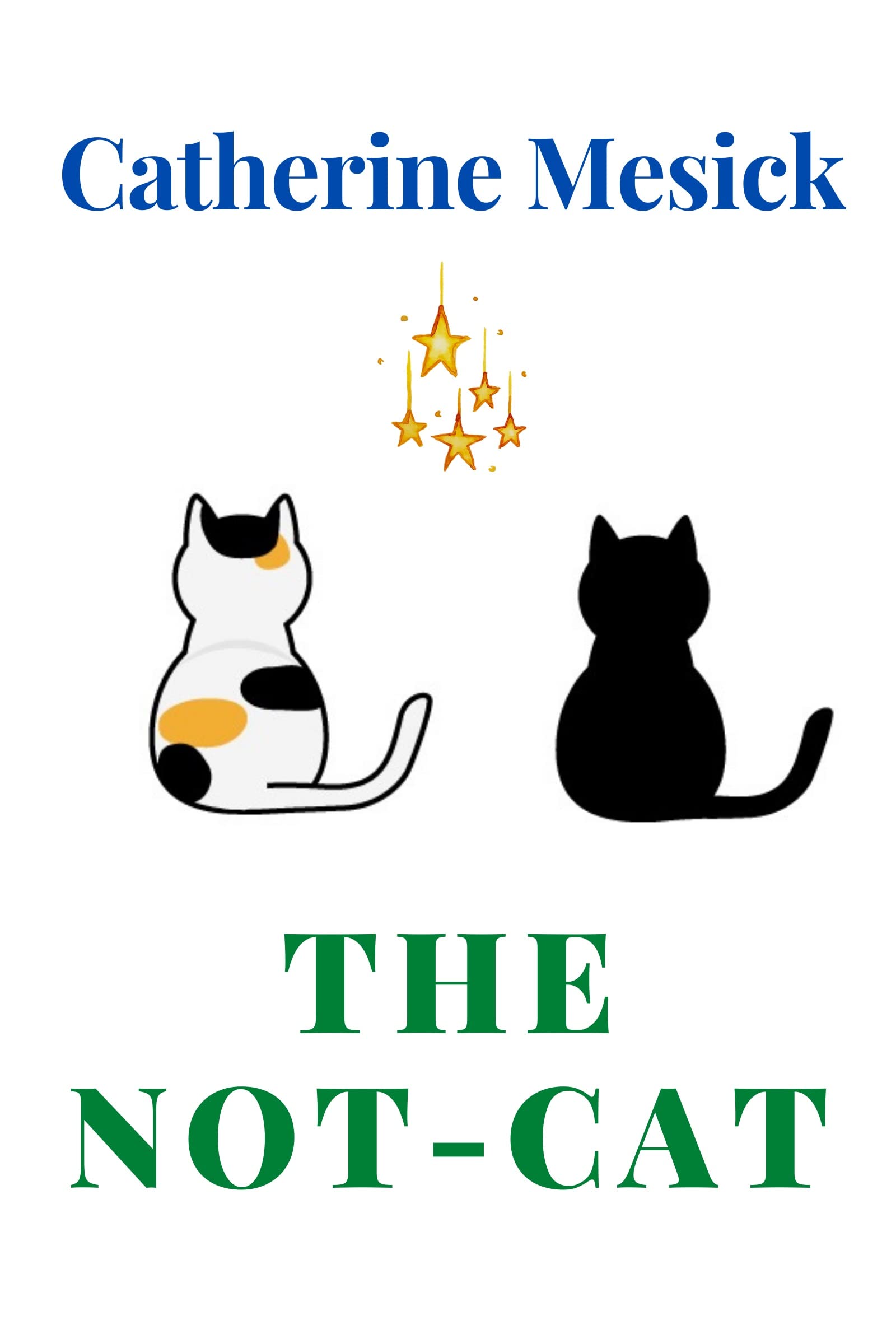 The Not-Cat by Catherine Mesick | Goodreads