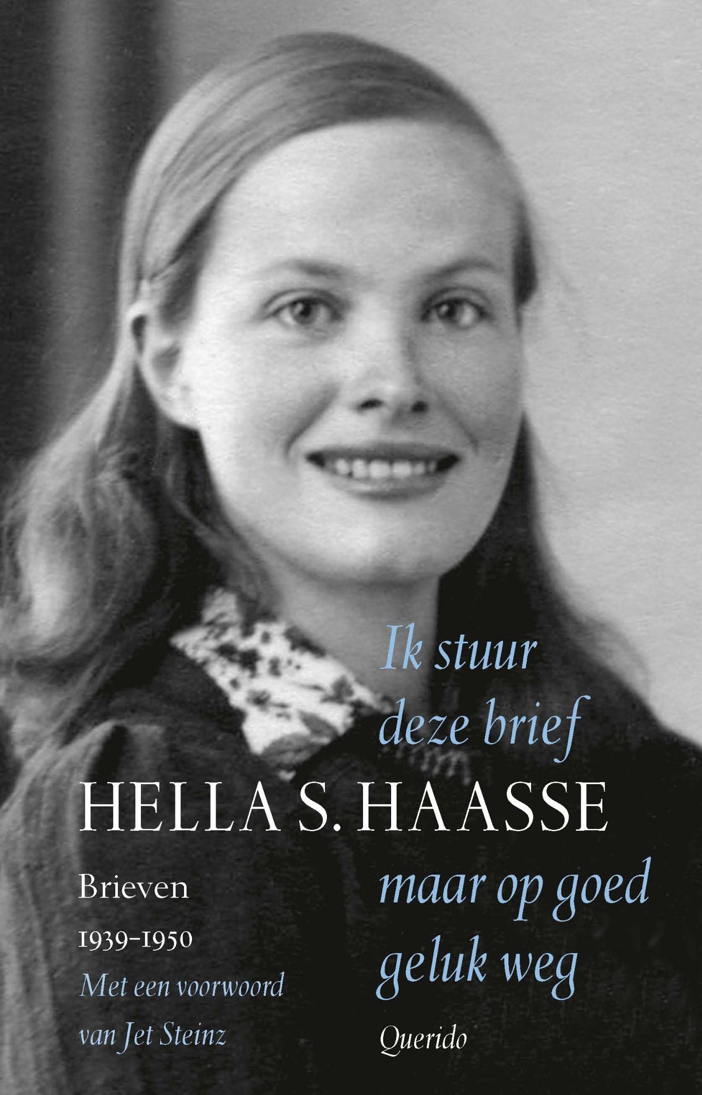 Ik stuur deze brief maar op goed geluk weg by Hella S. Haasse | Goodreads