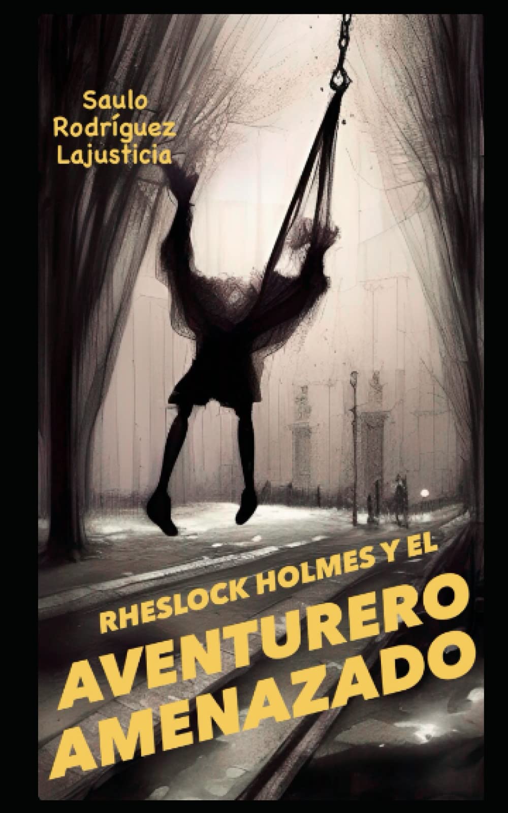Rheslock Holmes y el aventurero amenazado by Saulo Rodríguez Lajusticia ...